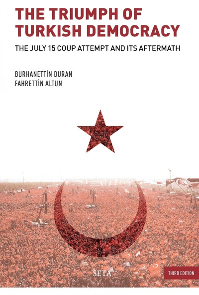 The Triumph Of Turkish Democracy The Triumph Of Turkish Democracy