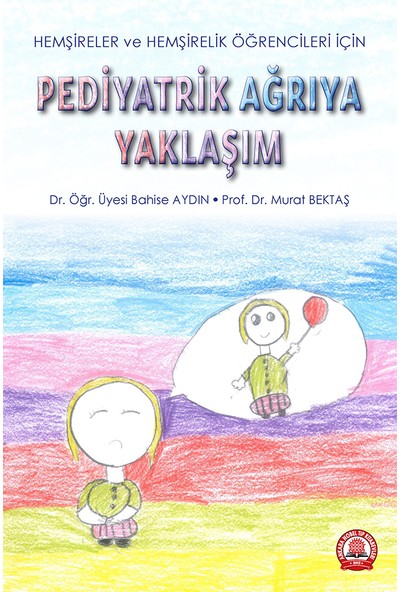 Pediyatrik Ağrıya Yaklaşım