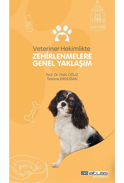 Zehirlenmelere Genel Yaklaşım - Veteriner Hekimlikte - Teslime Erdoğan