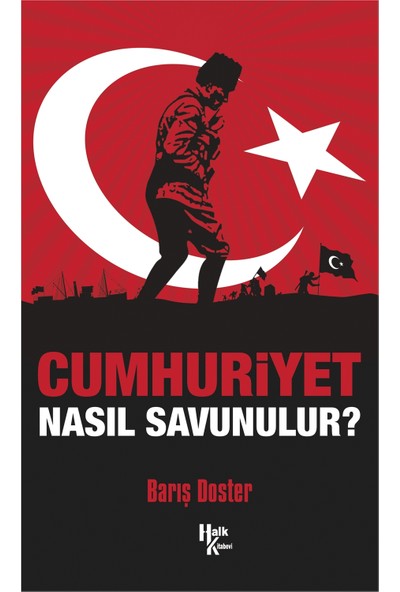 Cumhuriyet Nasıl Savunulur? - Barış Doster