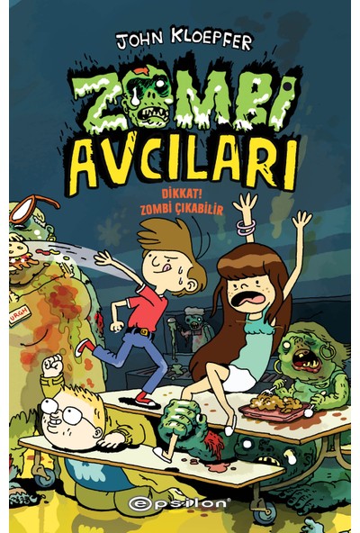 Zombi Avcıları – Dikkat! Zombi Çıkabilir - John Kloepfer Zombi Avcıları – Dikkat! Zombi Çıkabilir - John Kloepfer