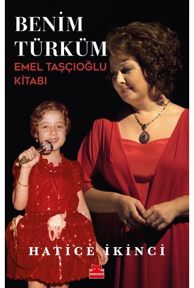 Benim Türküm - Emel Taşçıoğlu Kitabı - Hatice İkinci Benim Türküm - Emel Taşçıoğlu Kitabı - Hatice İkinci