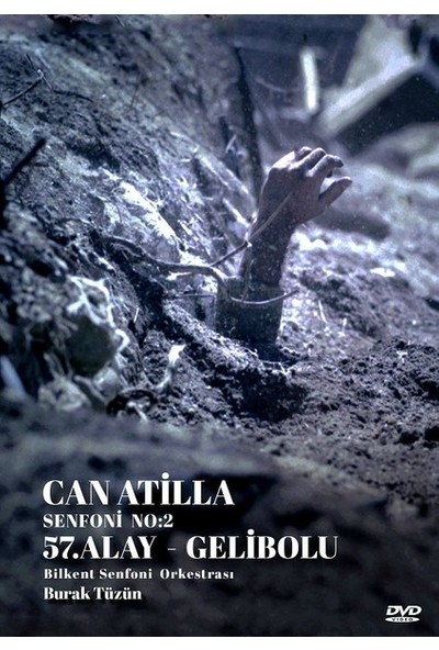 Can Atilla - Senfoni No: 2 - 57. Alay Gelibolu DVD Can Atilla - Senfoni No: 2 - 57. Alay Gelibolu DVD