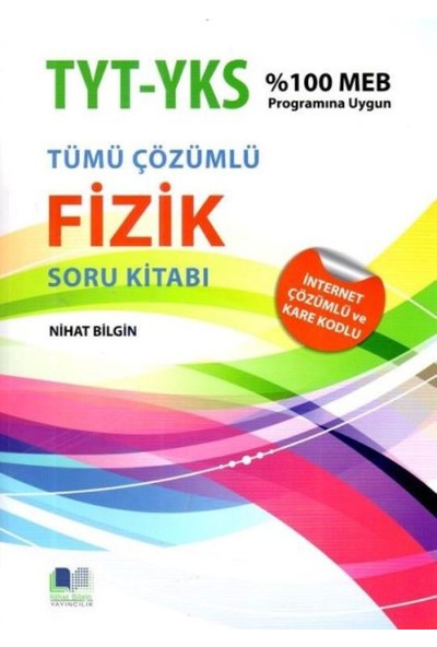 Nihat Bilgin Yayıncılık TYT YKS Fizik Tümü Çözümlü Soru Kitabı Nihat Bilgin Yayıncılık TYT YKS Fizik Tümü Çözümlü Soru Kitabı