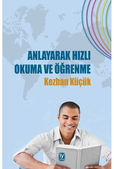Anlayarak Hızlı Okuma Ve Öğrenme Anlayarak Hızlı Okuma Ve Öğrenme