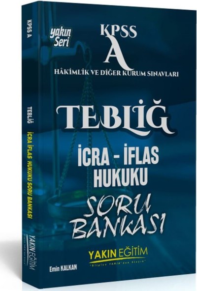 Yakın Eğitim KPSS-A Tebliğ İcra İflas Hukuku Soru Bankası