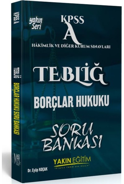Yakın Eğitim KPSS-A Tebliğ Borçlar Hukuku Soru Bankası