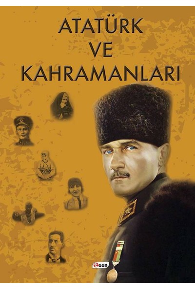 Atatürk Ve Kahramanları