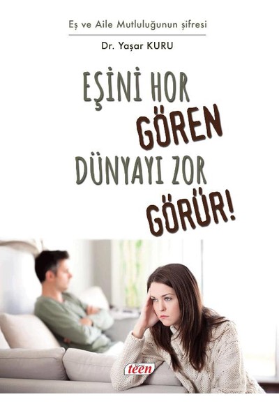 Eşini Hor Gören Hayatı Zor Görür