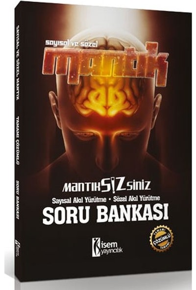 İsem 2018 Kpss Mantık Sizsiniz Sayısal Sözel Mantık Tamamı Çözümlü Soru Bankası İsem 2018 Kpss Mantık Sizsiniz Sayısal Sözel Mantık Tamamı Çözümlü Soru Bankası