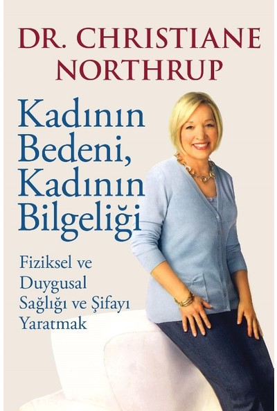 Kadının Bedeni, Kadının Bilgeliği Kadının Bedeni, Kadının Bilgeliği