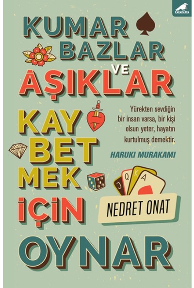 Kumarbazlar Ve Aşıklar Kaybetmek İçin Oynar