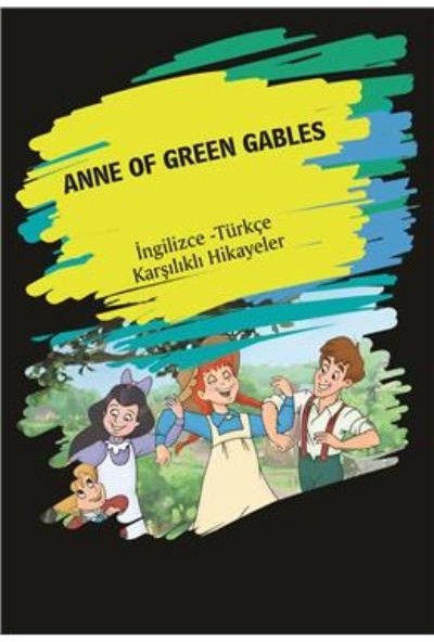 Anne Of Green Gables (Ingilizce-Türkçe Karşılıklı Hikayeler)