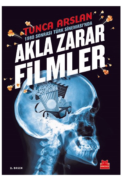 1980 Sonrası Türk Sineması'nda Akla Zarar Filmler 1980 Sonrası Türk Sineması'nda Akla Zarar Filmler