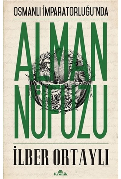 Osmanlı İmparatorluğu’nda Alman Nüfuzu