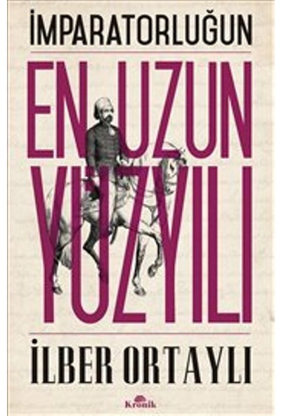 İmparatorluğun En Uzun Yüzyılı İmparatorluğun En Uzun Yüzyılı
