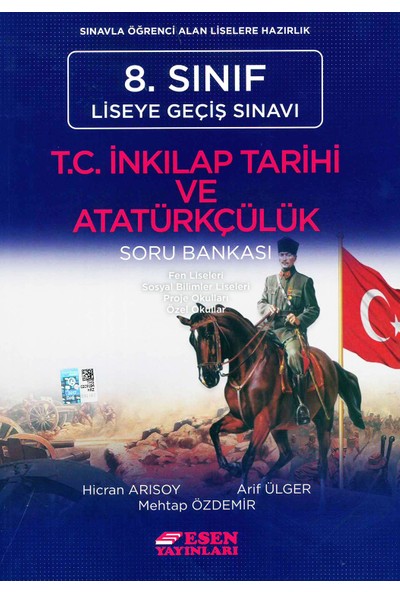 Esen Yayınları 8. Sınıf LGS T.C. İnkılap Tarihi ve Atatürkçülük Soru Bankası - Hicran Arısoy Arif Ülger Mehtap Özdemir Esen Yayınları 8. Sınıf LGS T.C. İnkılap Tarihi ve Atatürkçülük Soru Bankası - Hicran Arısoy Arif Ülger Mehtap Özdemir