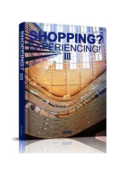 Shopping? Experiencing Iıı