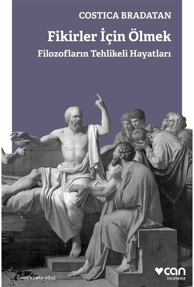 Fikirler İçin Ölmek: Filozofların Tehlikeli Hayatları