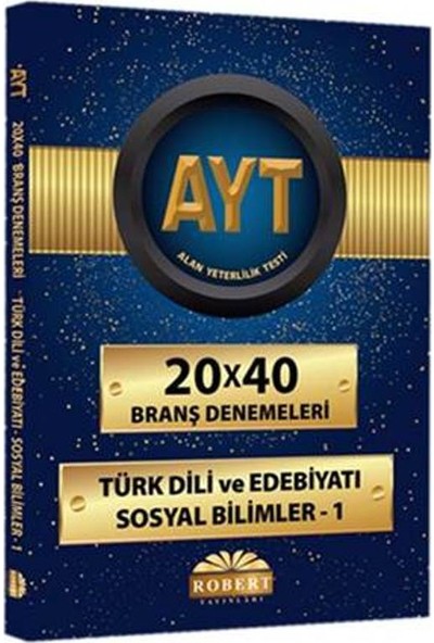 Robert Ayt 20X40 Branş Denemeleri - Türk Dili Ve Edebiyatı - Sosyal Bilimler 1 Robert Ayt 20X40 Branş Denemeleri - Türk Dili Ve Edebiyatı - Sosyal Bilimler 1