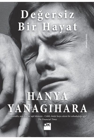 Değersiz Bir Hayat - Hanya Yanagihara