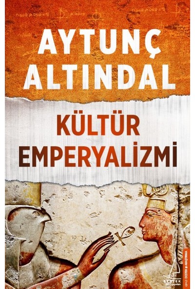 Kültür Emperyalizmi - Aytunç Altındal Kültür Emperyalizmi - Aytunç Altındal