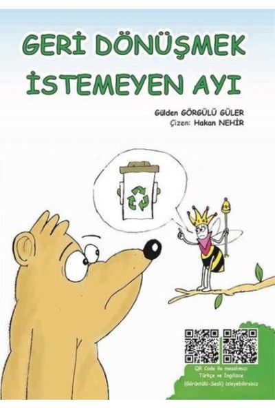 Geri Dönüşmek İstemeyen Ayı - Gülden Görgülü Güler Geri Dönüşmek İstemeyen Ayı - Gülden Görgülü Güler