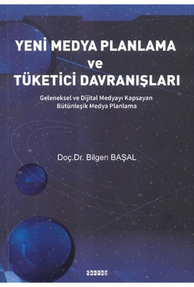 Yeni Medya Planlama Ve Tüketici Davranışları - Bilgen Başal Yeni Medya Planlama Ve Tüketici Davranışları - Bilgen Başal