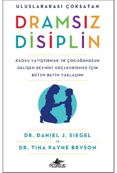 Dramsız Disiplin - Daniel J. Siegel Dramsız Disiplin - Daniel J. Siegel
