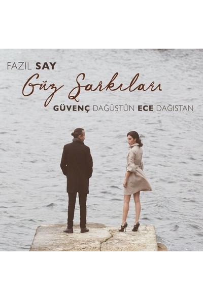 Fazıl Say, Güvenç Dağüstün, Ece Dağıstan - Güz Şarkıları CD
