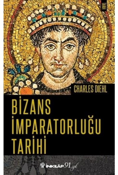 Bizans İmparatorluğu Tarihi - Charles Diehl