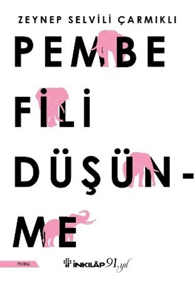 Pembe Fili Düşünme - Zeynep Selvili Çarmıklı