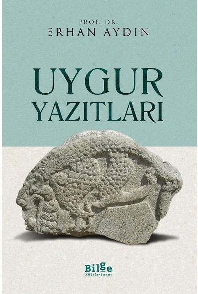Uygur Yazıtları - Erhan Aydın