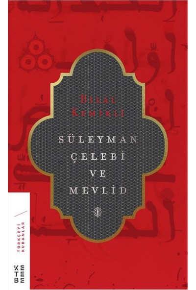 Süleymen Çelebi Ve Mevlid - Bilal Kemikli