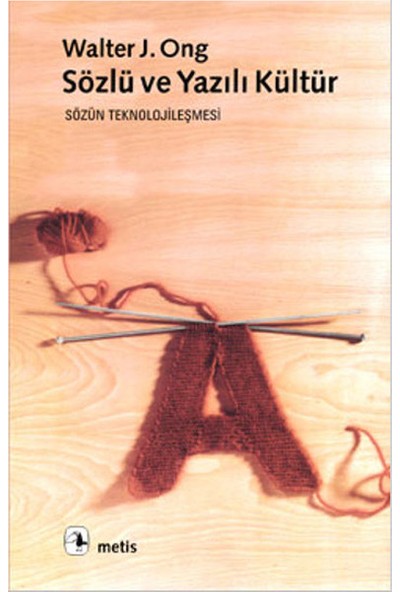 Sözlü Ve Yazılı Kültür - Walter J. Ong
