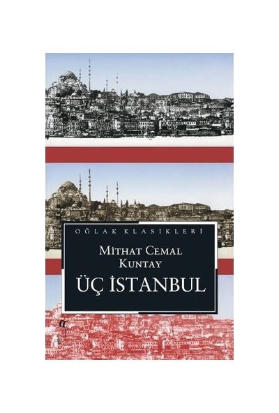 Üç İstanbul - Mithat Cemal Kuntay Üç İstanbul - Mithat Cemal Kuntay