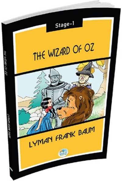 The Wizard Of Oz - Lyman Frank Baum (Stage 1) - Lyman Frank Baum