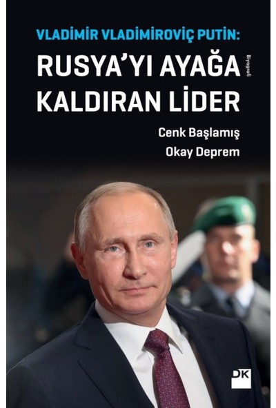 Rusya’yı Ayağa Kaldıran Lider Vladimir Vladimiroviç Putin - Cenk Başlamış