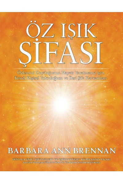 Öz Işık Şifası - Barbara Ann Brennan