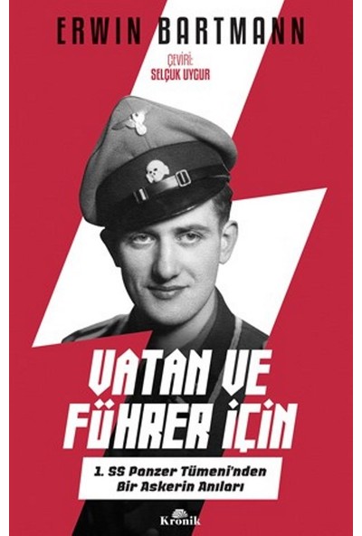 Vatan Ve Führer İçin - 1. SS Panzer Tümeni'Nden Bir Askerin Anıları - Erwin Bartmann Vatan Ve Führer İçin - 1. SS Panzer Tümeni'Nden Bir Askerin Anıları - Erwin Bartmann