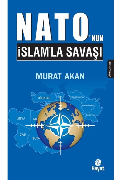 Nato’nun İslam’la Savaşı - Murat Akan Nato’nun İslam’la Savaşı - Murat Akan