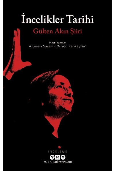 İncelikler Tarihi – Gülten Akın Şiiri - Asuman Susam & Duygu Çelik Kankaytsın İncelikler Tarihi – Gülten Akın Şiiri - Asuman Susam & Duygu Çelik Kankaytsın