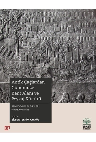 Antik Çağlardan Günümüze Kent Alanı ve Peyzaj Kültürü