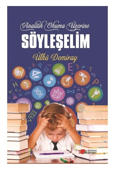 Analitik Okuma Üzerine Söyleşelim - Ülkü Demiray Analitik Okuma Üzerine Söyleşelim - Ülkü Demiray
