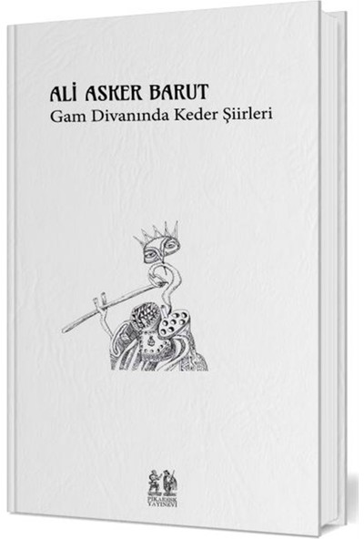 Gam Divanında Keder Şiirleri - Ali Asker Barut