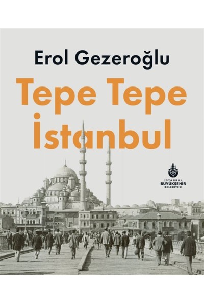 Tepe Tepe Istanbul - Erol Gezeroğlu