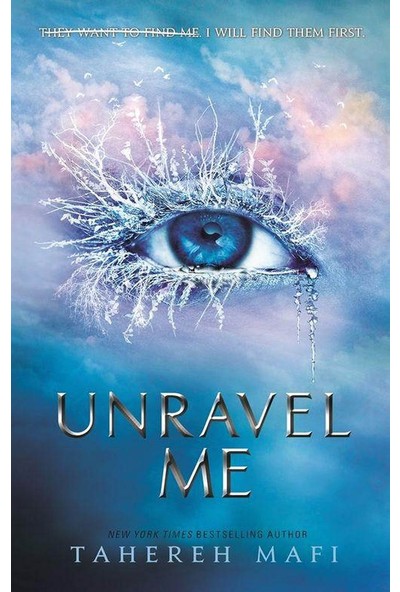 Unravel Me - Shatter Me Series
