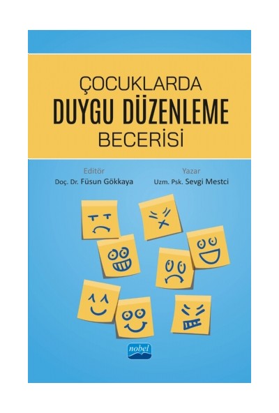 Çocuklarda Duygu Düzenleme Becerisi - Füsun Gökkaya