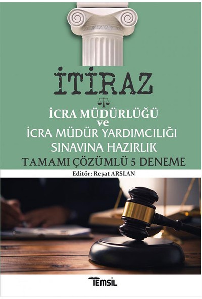 Itiraz Icra Müdürlüğü ve Icra Müdür Yardımcılığı Sınavına Hazırlık Tamamı Çözümlü 5 Deneme Tamamı Çözümlü Itiraz Icra Müdürlüğü ve Icra Müdür Yardımcılığı Sınavına Hazırlık Tamamı Çözümlü 5 Deneme Tamamı Çözümlü