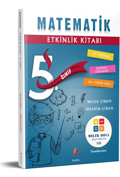 5. Sınıf Matematik Etkinlik Kitabı 2021 Melek Çimen 5. Sınıf Matematik Etkinlik Kitabı 2021 Melek Çimen